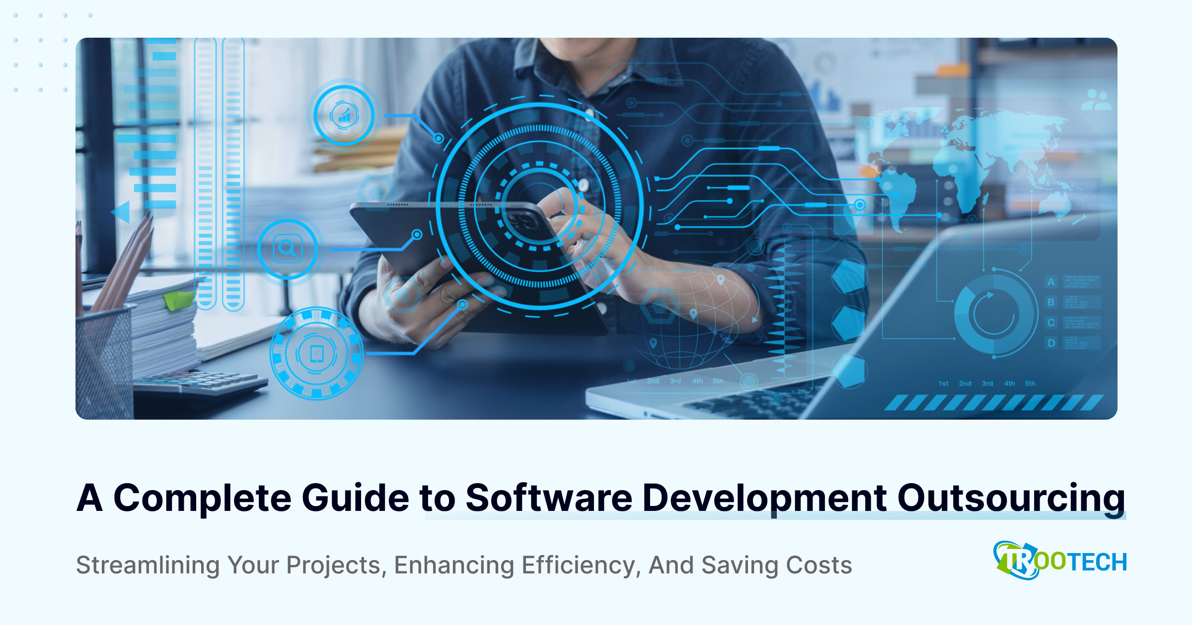A complete guide to Software Development Outsourcing