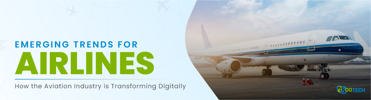 Top Digital Transformation Trends in Aviation Worth Knowing