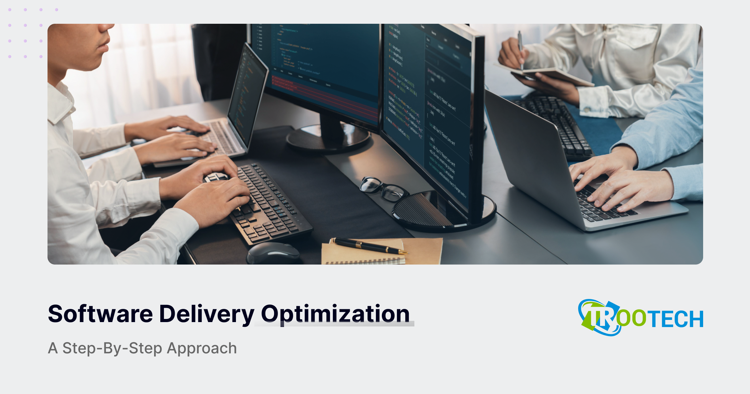A Complete Guide to Ensuring Efficient Software Delivery