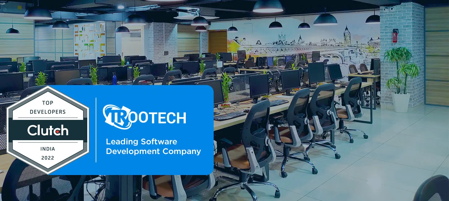 Clutch Names TRooTech as Top Indian Software Development Company