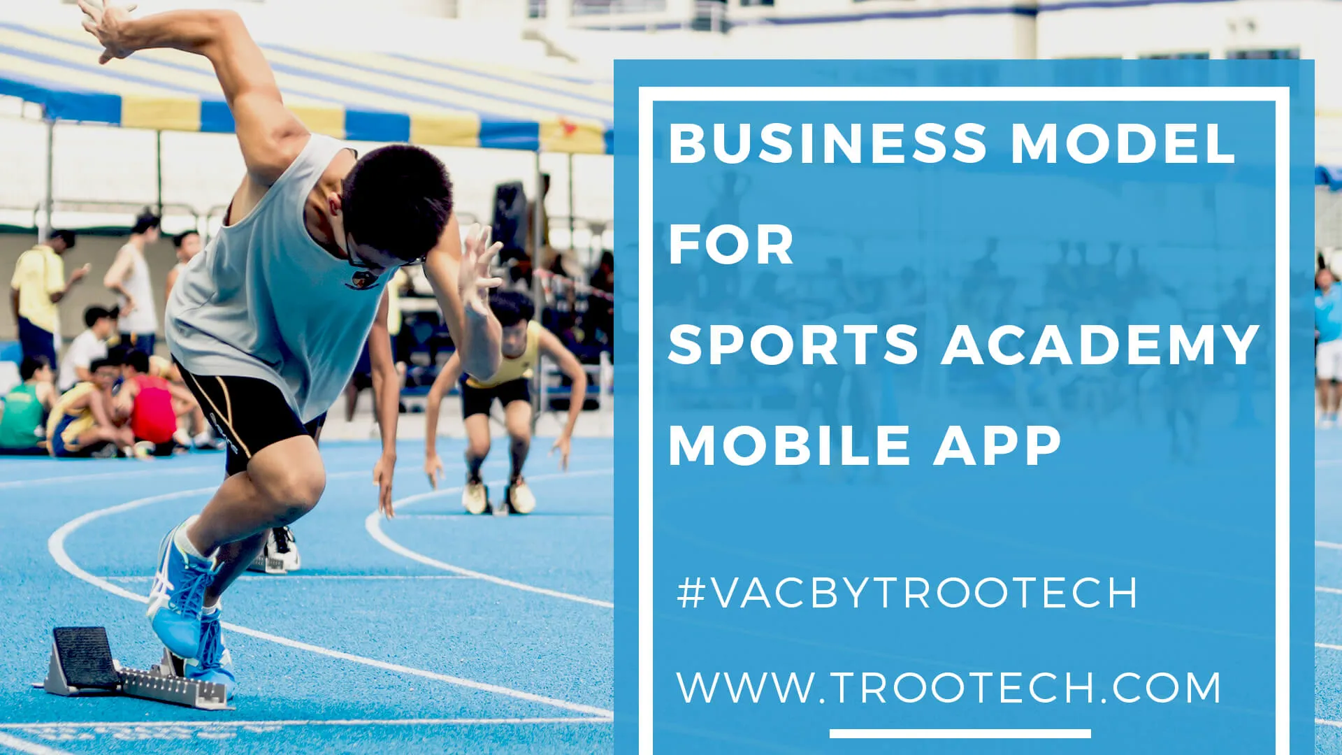 Insightful Planning Of The Business Model For Sports Academy App | TRooTech
