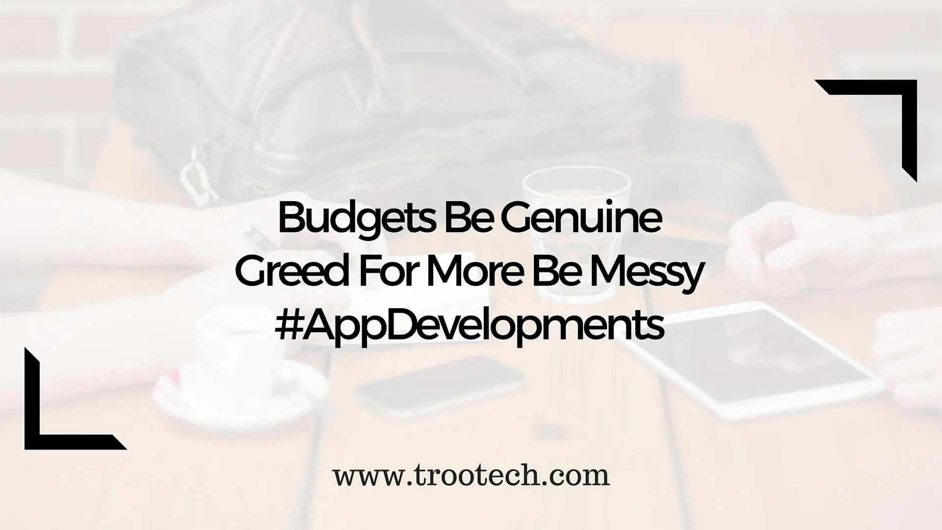 Top Reasons Why Your App Development Project Go Over Budget | TRooTech